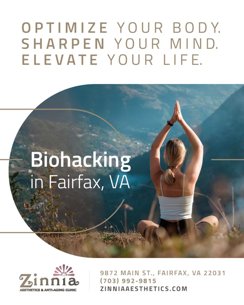 Biohacking in Fairfax, VA:Optimize Your Body. Sharpen Your Mind. Elevate Your Life. | Zinnia ...